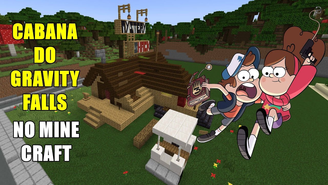 Construindo A Cabana dos Mistérios (Gravity Falls) no MINECRAFT ...