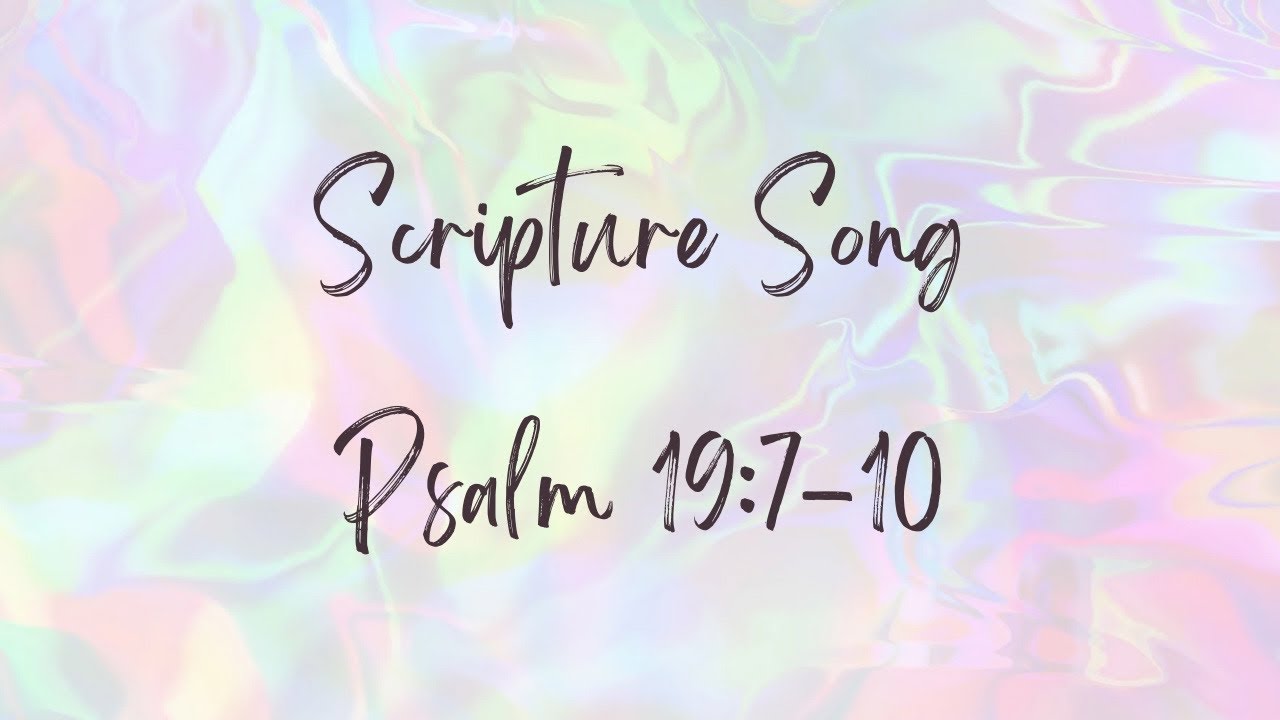 Psalm 19:7-10 Scripture Song - YouTube