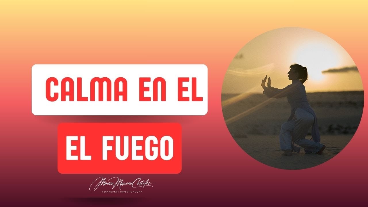 👉 Qi Gong del Elemento Fuego · Práctica para regular el Corazón y ...