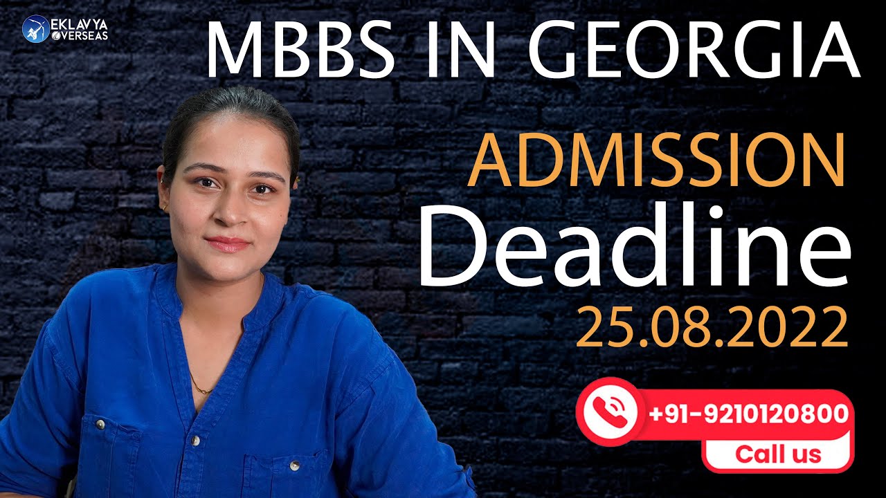 MBBS Admission Deadline in Georgia for 2022 | MBBS in Georgia | Tbilisi State Medical University ...