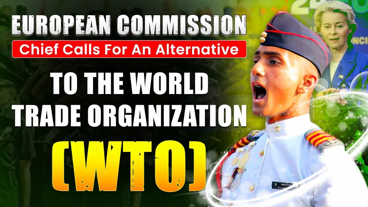 European Commission Chief Calls For An Alternative To The World Trade ...