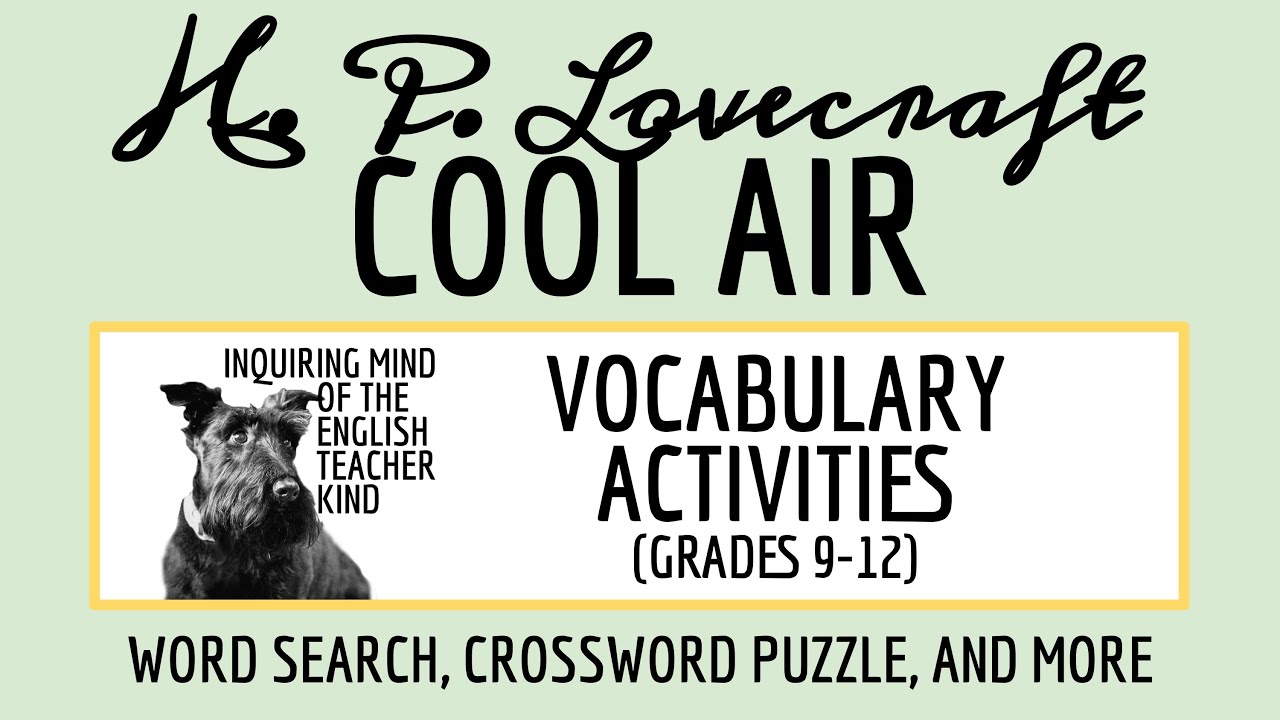 "Cool Air" by H.P. Lovecraft College Readiness Vocabulary Games for ...