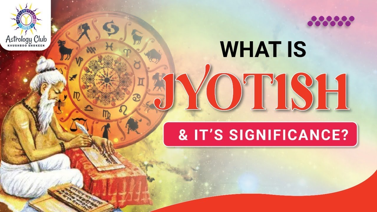WHAT IS JYOTISH & IT'S SIGNIFICANCE IN OUR LIFE - YouTube