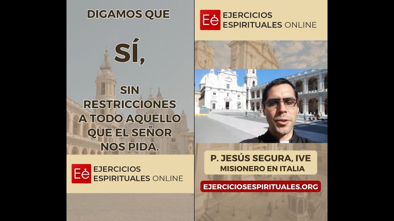 Ejercicios Ignacianos Online: Digamos SI al Señor sin restricciones ...