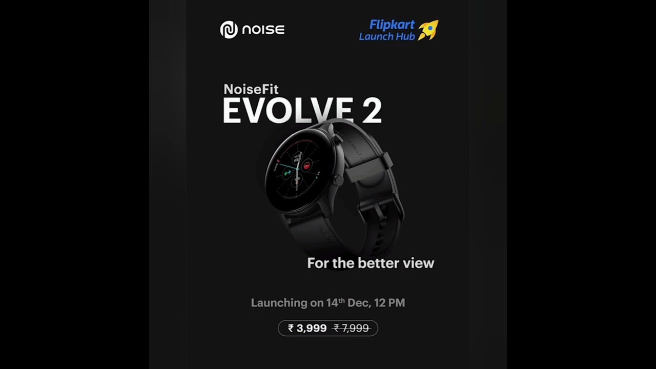 Noise fit evolve 2 smart watch, launching on 14 Dec,Price Rs 3999 ...