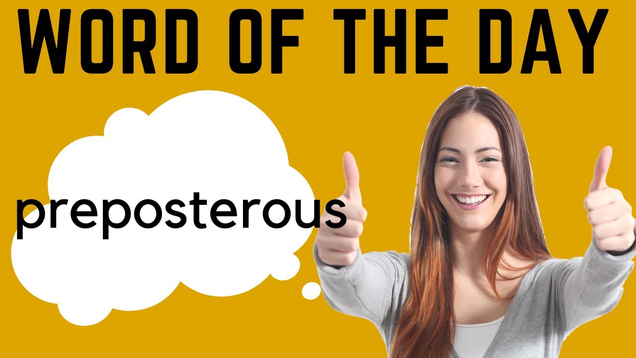 GRE Vocab WORD Of The DAY Preposterous GRE VOCABULARY YouTube gre-vocab-word-of-the-day-preposterous-gre-vocabulary-youtube