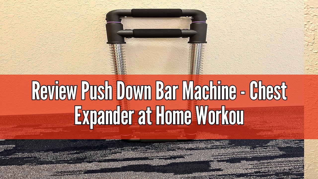 Review Push Down Bar Machine - Chest Expander at Home Workout Equipment ...
