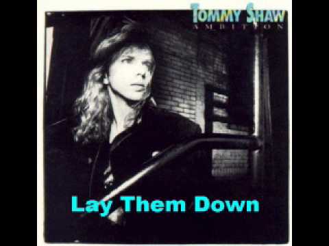 Tommy Shaw - Lay Them Down - YouTube