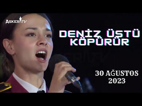 J. Asb. Çavuş Büşra Bilge Demir | Deniz Üstü Köpürür | 30 Ağustos Zafer Bayramı Özel Konseri 2023