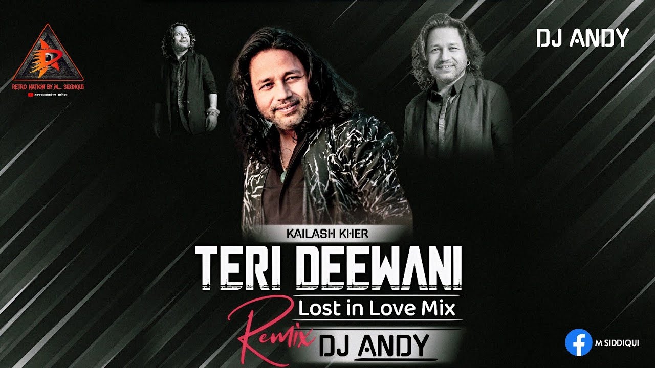 Teri Deewani Lost In Love Mix Dj Andy = Teri Deewani Kailash Kher, Teri Deewani Remix Version ...
