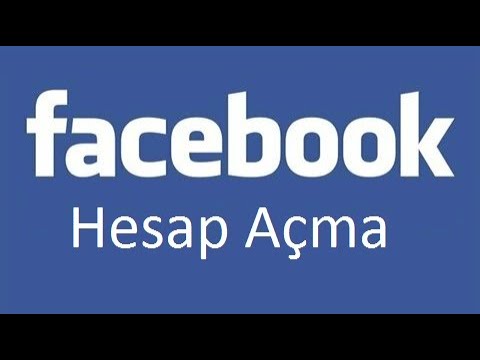 Facebook Hesap Açma / Kaydolma 2020