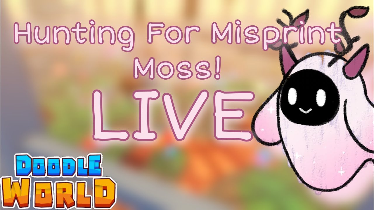 Hunting For Misprint Moss!!! Misprints, Skins and Tints!!! Doodle World ...