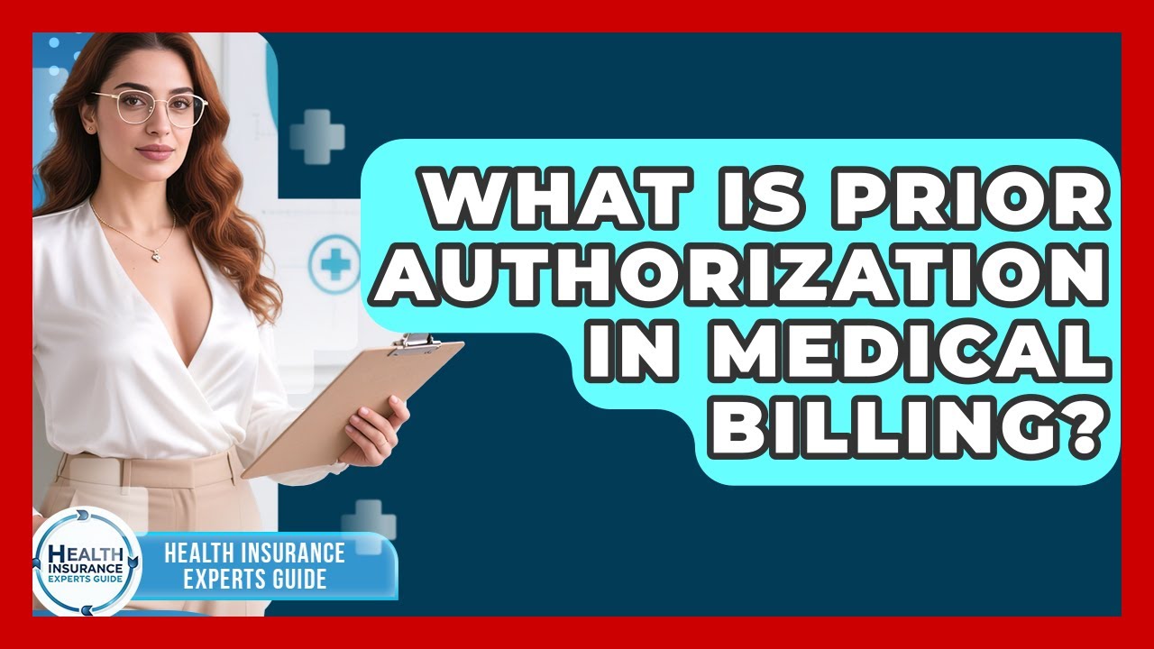 What Is Prior Authorization In Medical Billing? - Health Insurance ...