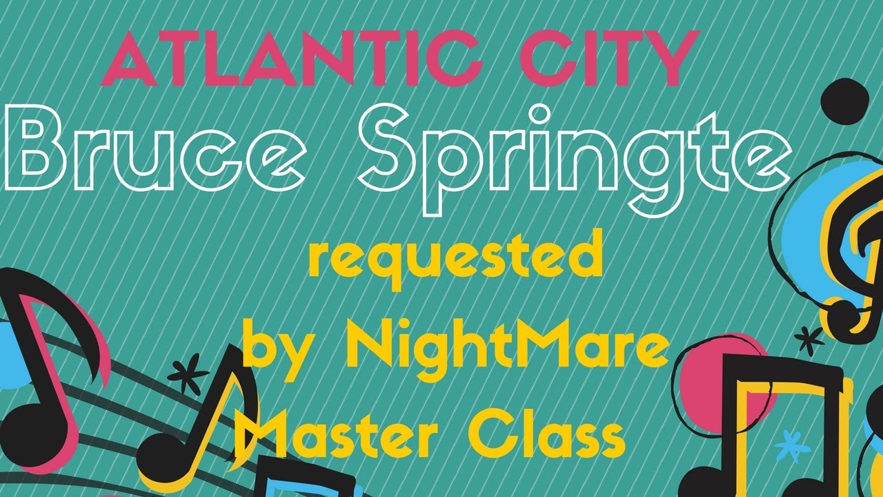 Atlantic City - Bruce Springsteen Lyrics - YouTube
