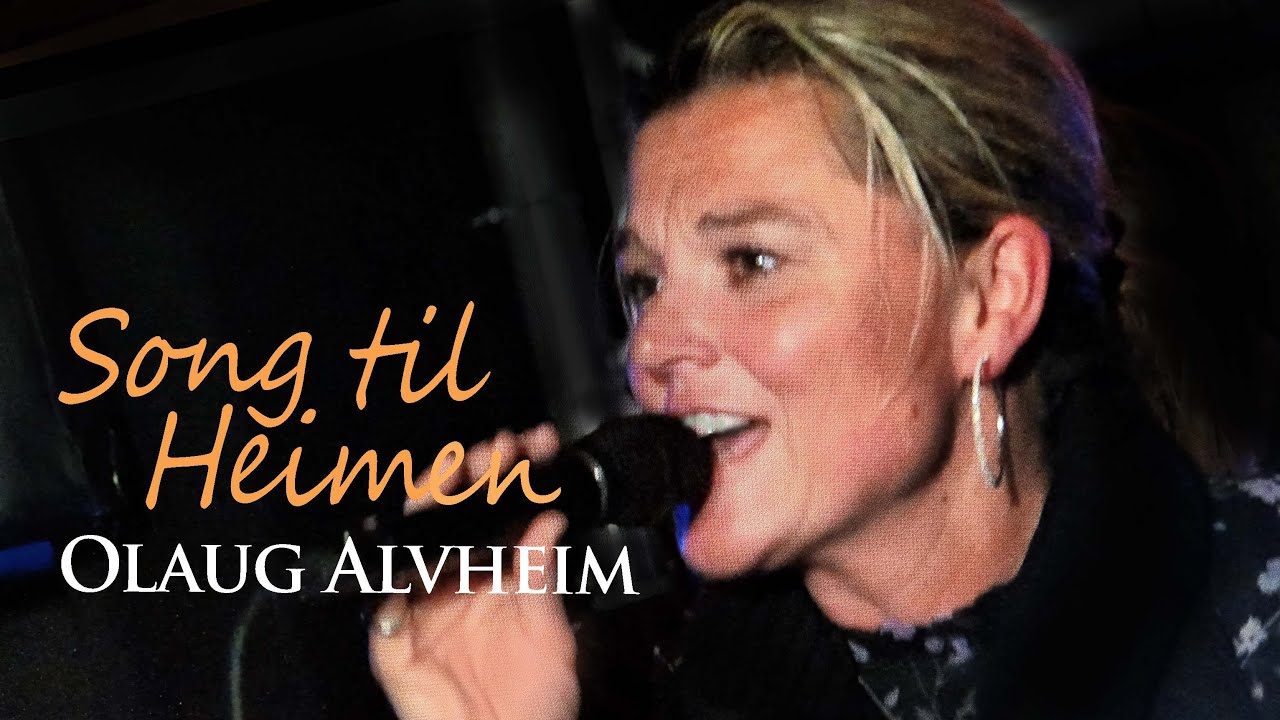 OLAUG ALVHEIM song til heimen | VHO - YouTube