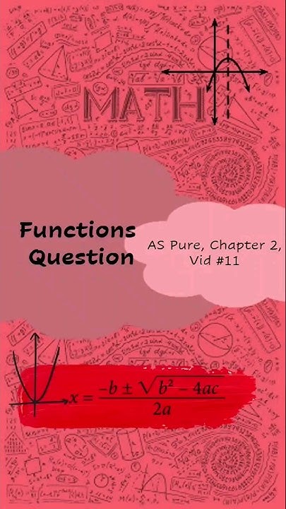 AS Pure, Chapter 2: Functions Example - YouTube