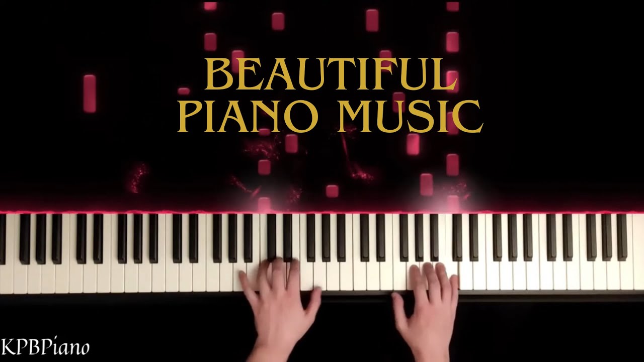The Most Beautiful & Relaxing Piano Pieces (Part 1) - YouTube