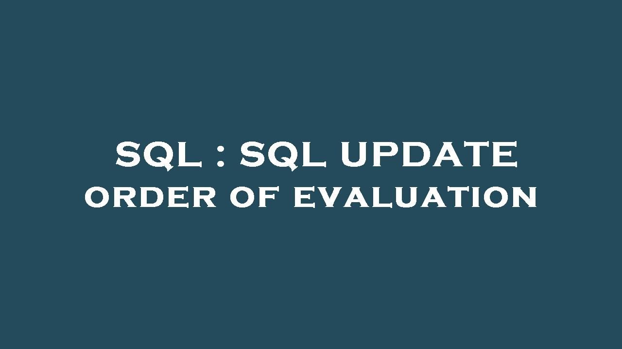 SQL : SQL UPDATE order of evaluation - YouTube