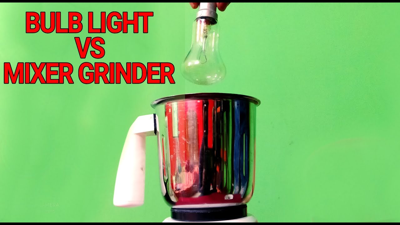 Grinding bulbs in mixer grinder Experiiment || Light Bulb Vs Mixer ...