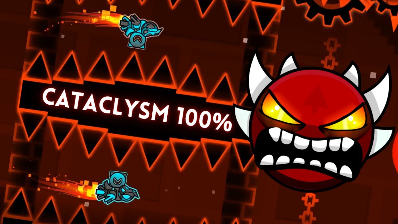 [GD] CATACLYSM 100% (My First Extreme Demon) - YouTube