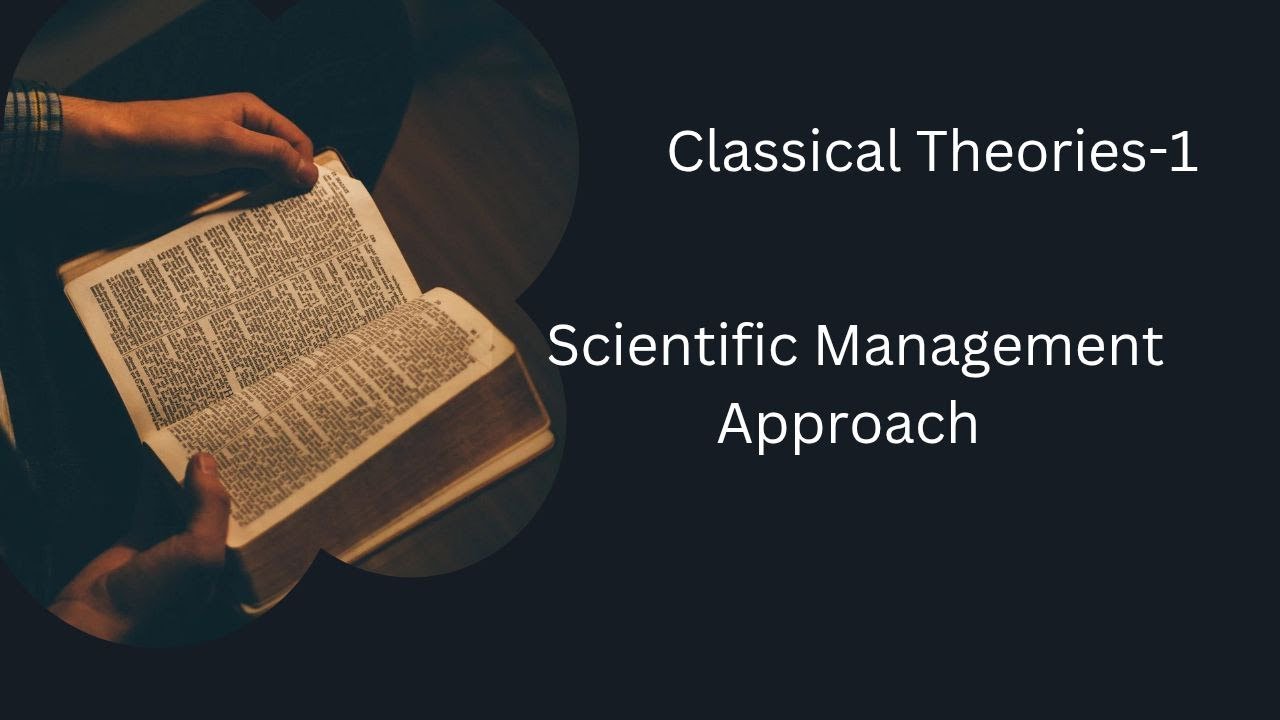 Classical Theories : Scientific Management approach - YouTube
