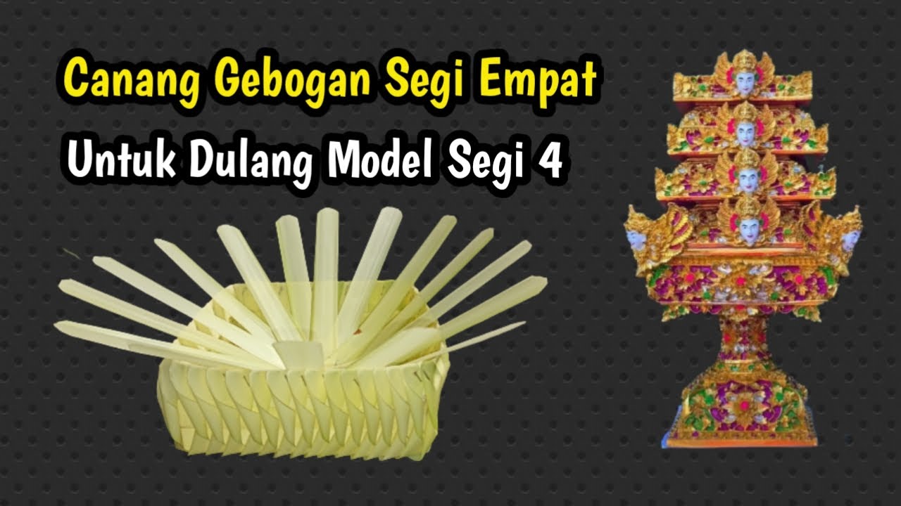 Cara Membuat Canang Gebogan || Canang Gebogan Segi Empat Terbaru. - YouTube