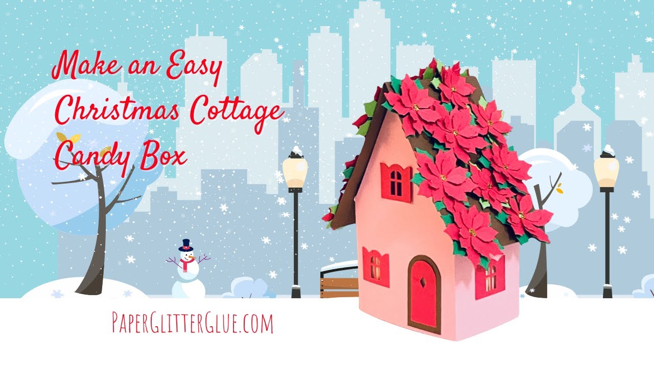Christmas Cottage Candy Box Tutorial - Design No. 180 - YouTube