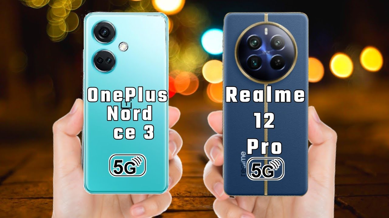 Realme 12 Pro vs Oneplus Nord ce 3 | Full Comparison | oneplus nord ce ...
