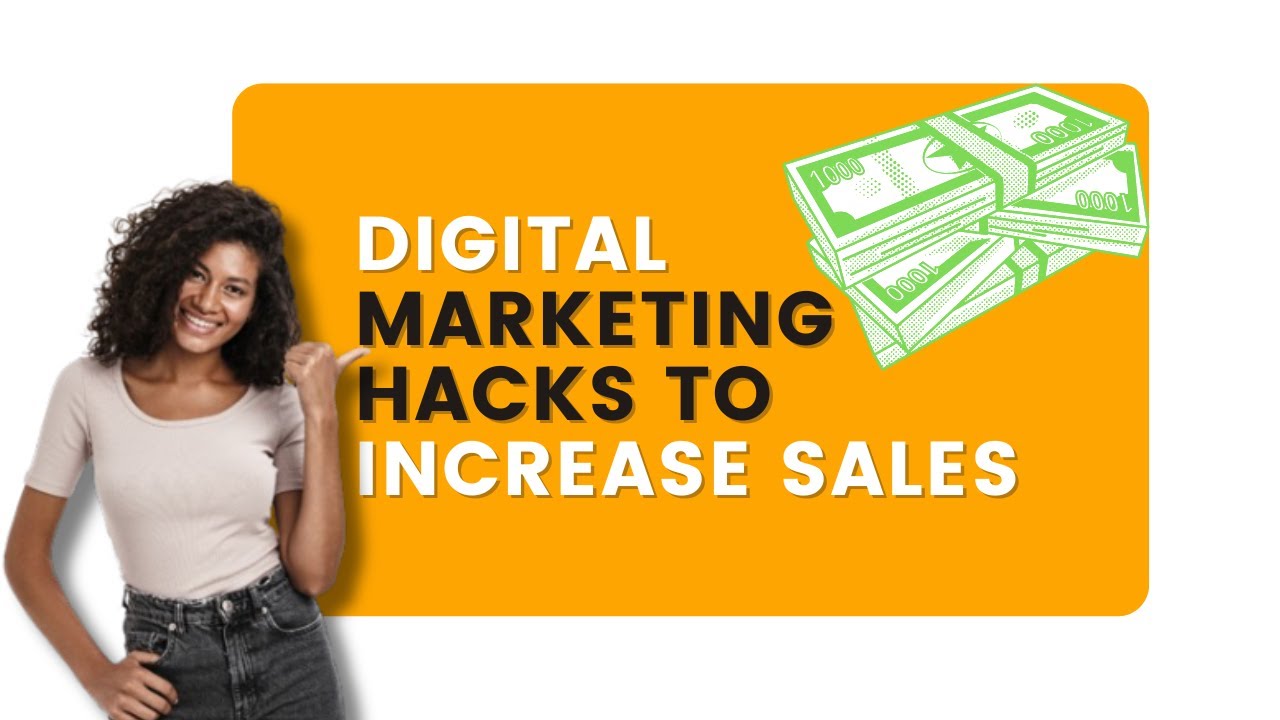 Digital Marketing Hacks To Increase Sales - YouTube