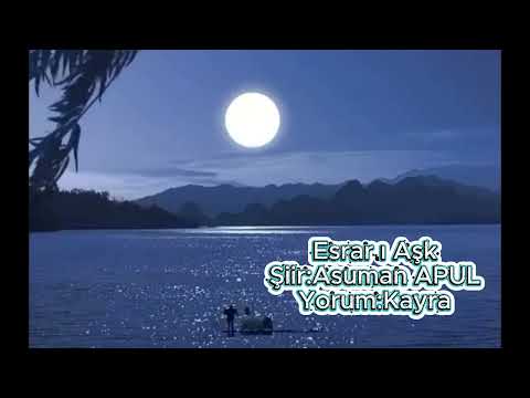 Esrar ı Sır...Şiir:Asuman APUL .Yorum:Kayra