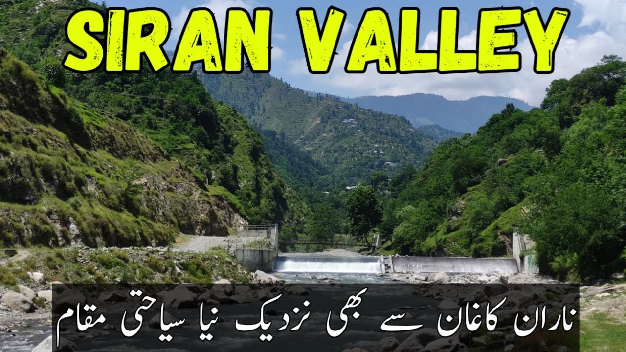 Siran Valley Mansehra | Beautiful Valley Equal To Naran Kaghan ...