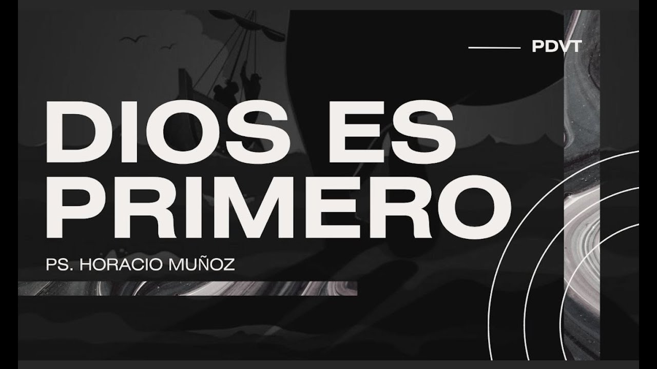 DIOS ES PRIMERO Ps HORACIO MUÑOZ - YouTube