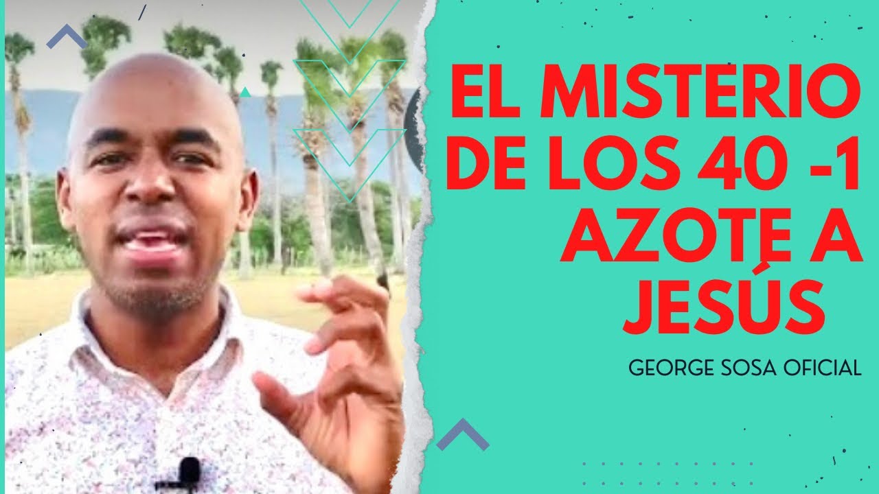 EL MISTERIO DE LOS 39 AZOTES ( LATIGAZO) A JESÚS. PROFUNDO. - YouTube