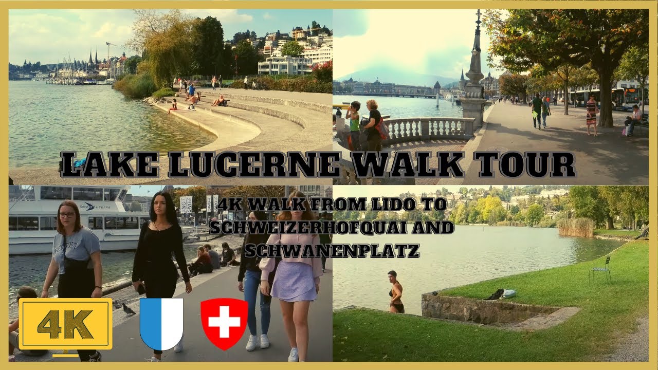 Lake Lucerne Walk Tour - From Lido To Schweizerhofquai Lucerne | Summer ...