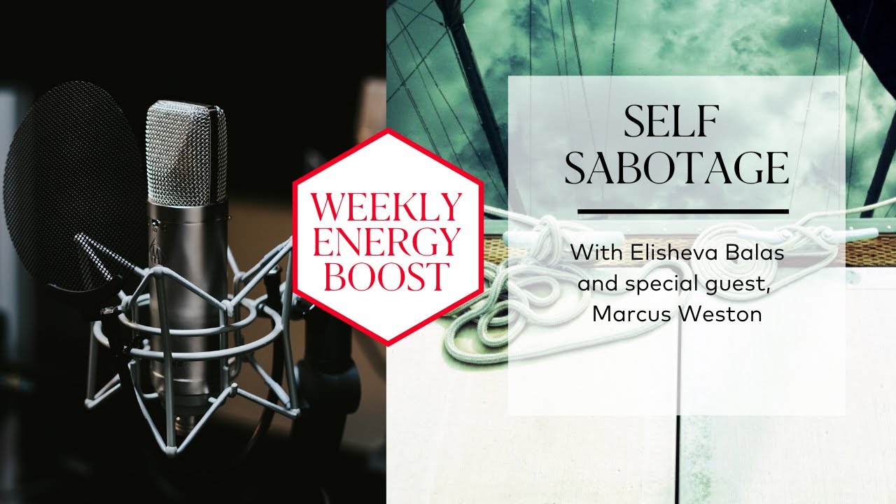 Self Sabotage ft Marcus Weston | Weekly Energy Boost - YouTube