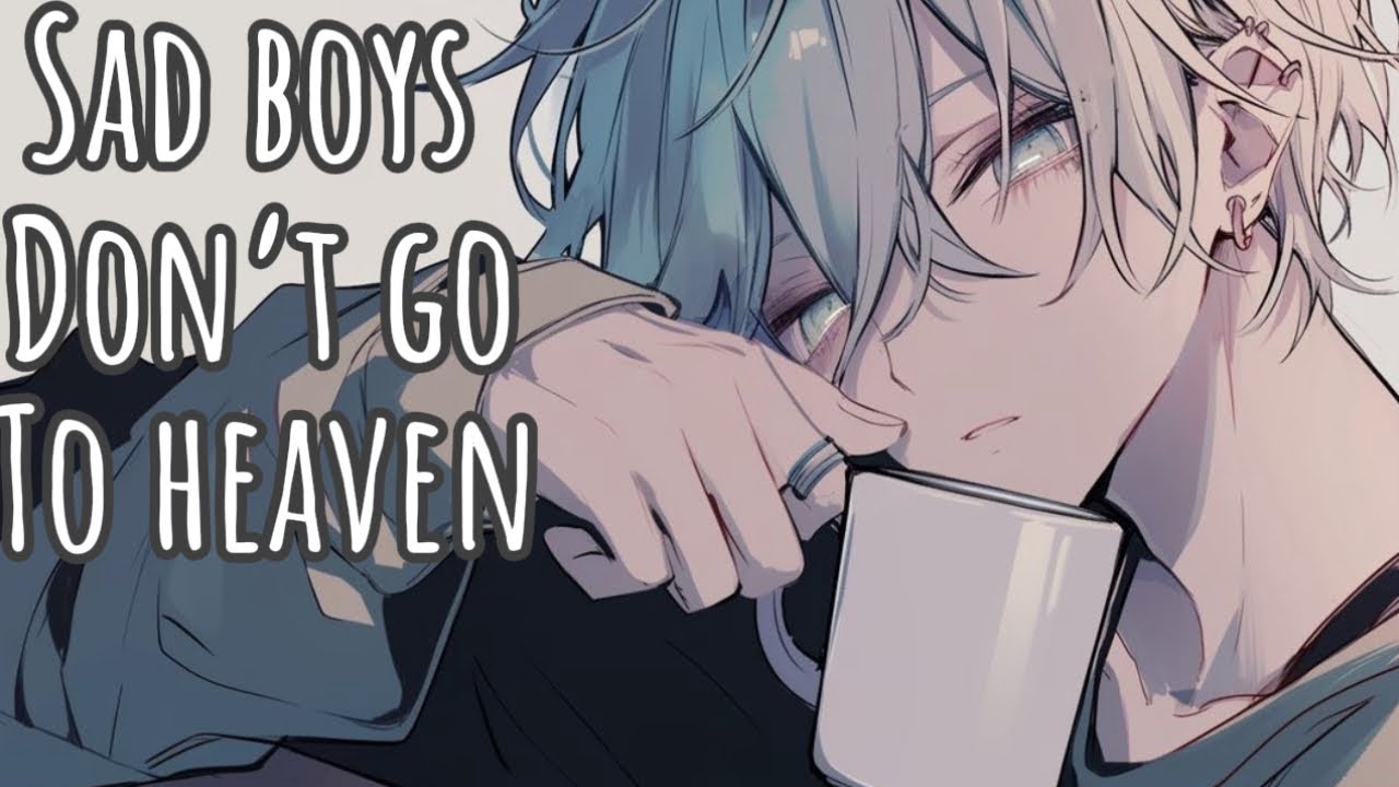 Nightcore - Sad Boys Don't Go to Heaven(Rosendale)-(Lyrics) - YouTube