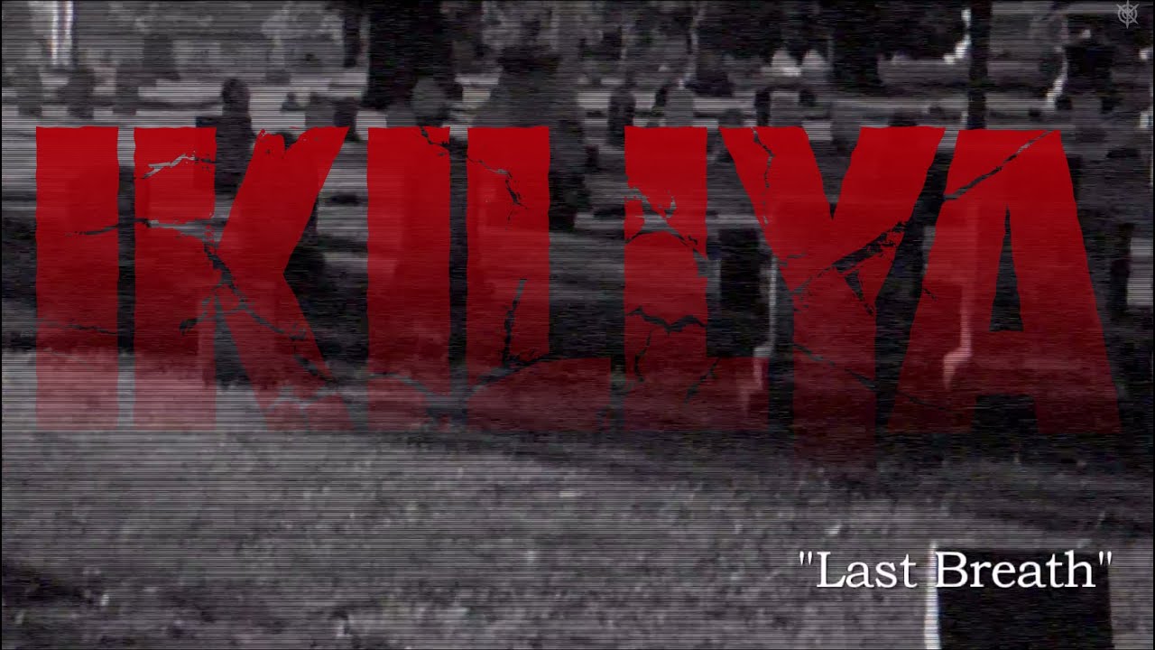 IKILLYA - Last Breath (Official Lyric Video) - YouTube