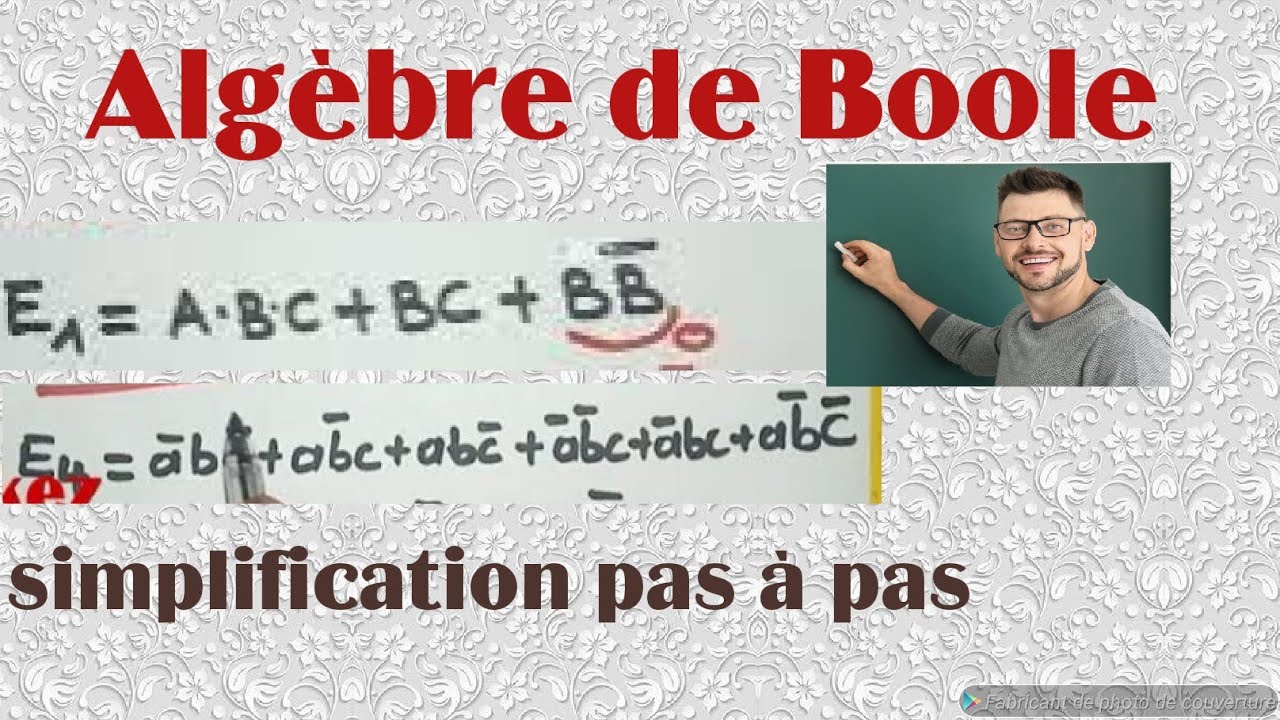 Algèbre de Boole | comment simplifier les équations logiques avec l ...