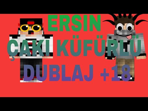 ERSİN ÇAKI KÜFÜRLÜ DUBLAJ +18 😂