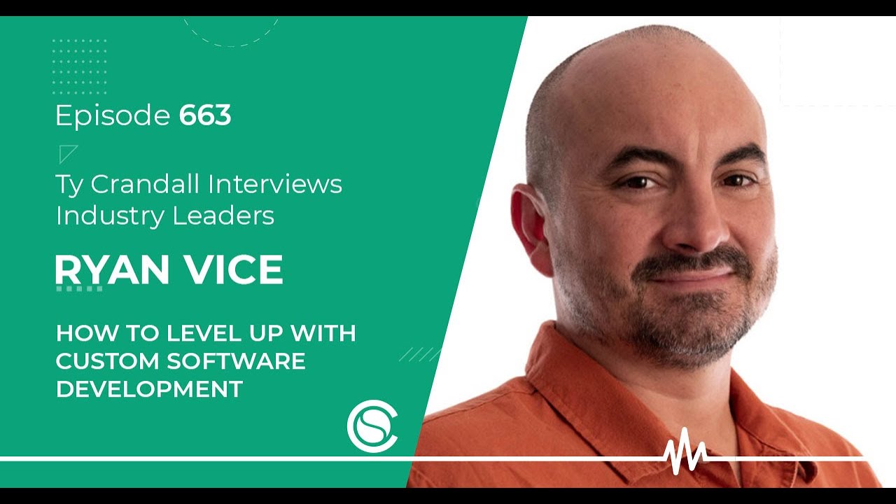 Ryan Vice: How to Level Up with Custom Software Development - YouTube