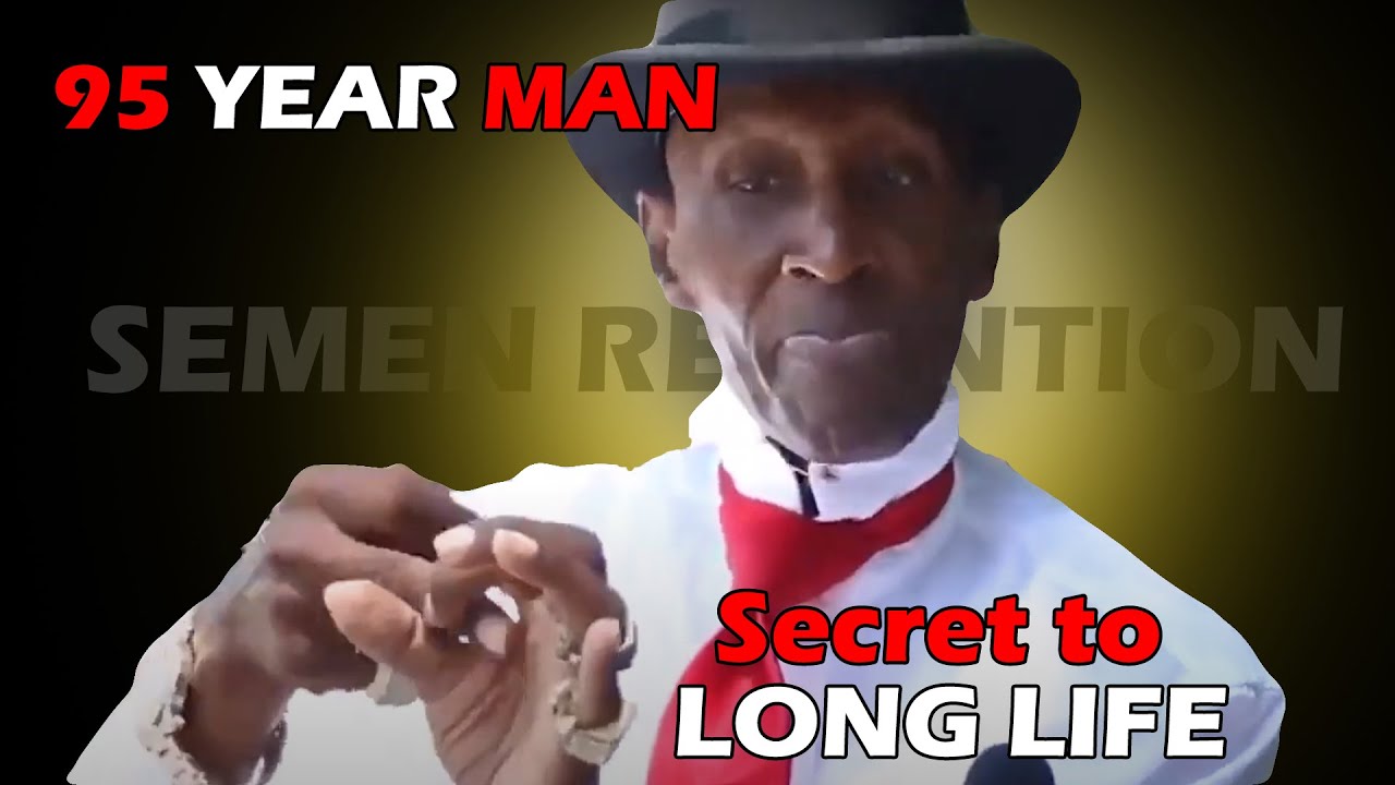 95-Year-Old Man Drops Life-Changing Advice on Semen Retention and ...