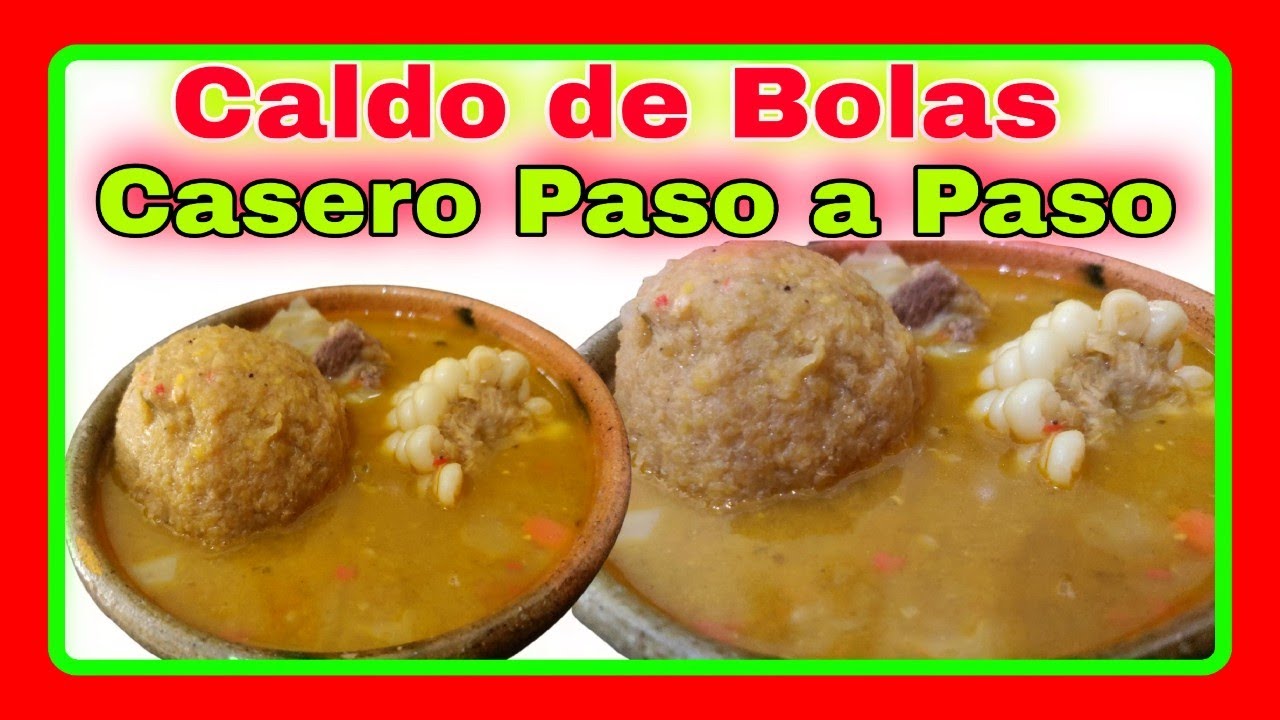 💥🍲Cómo Preparar Caldo de Bolas de Verde con Carne Ecuatoriano | Hacer ...