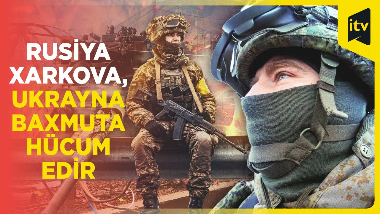 Putin "Xarkovu istəmirik" dedi, amma Rusiya ordusu Xarkovun kəndinə ...