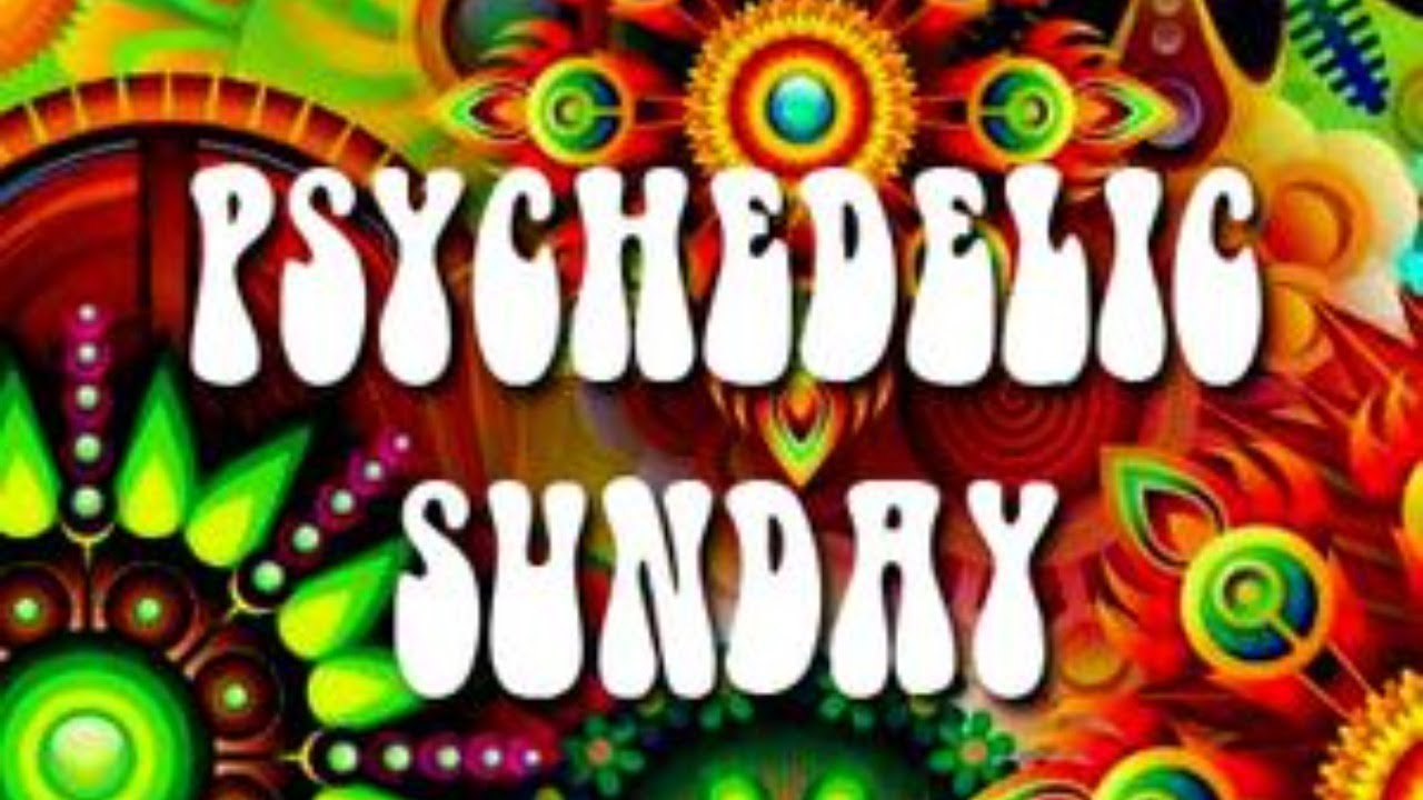 Psychedelic Sunday - YouTube