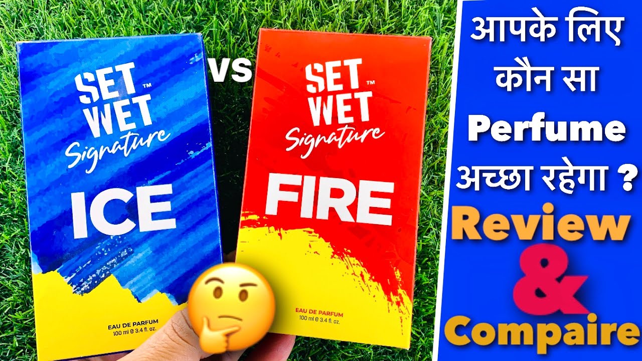 Set Wet Signature Ice Perfume Vs Set Wet Signature Fire Perfume - YouTube