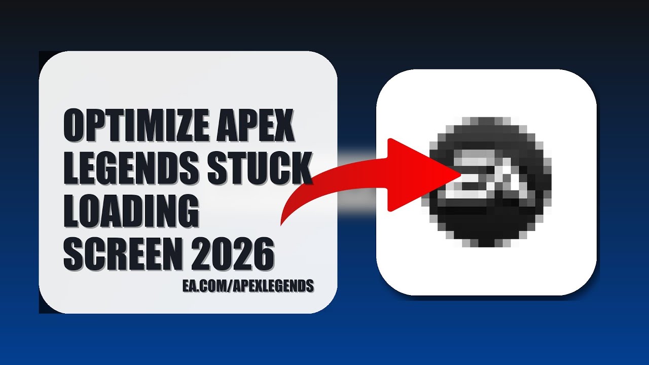 How To Optimize Apex Legends Stuck Loading Screen 2026 (STEP BY STEP ...