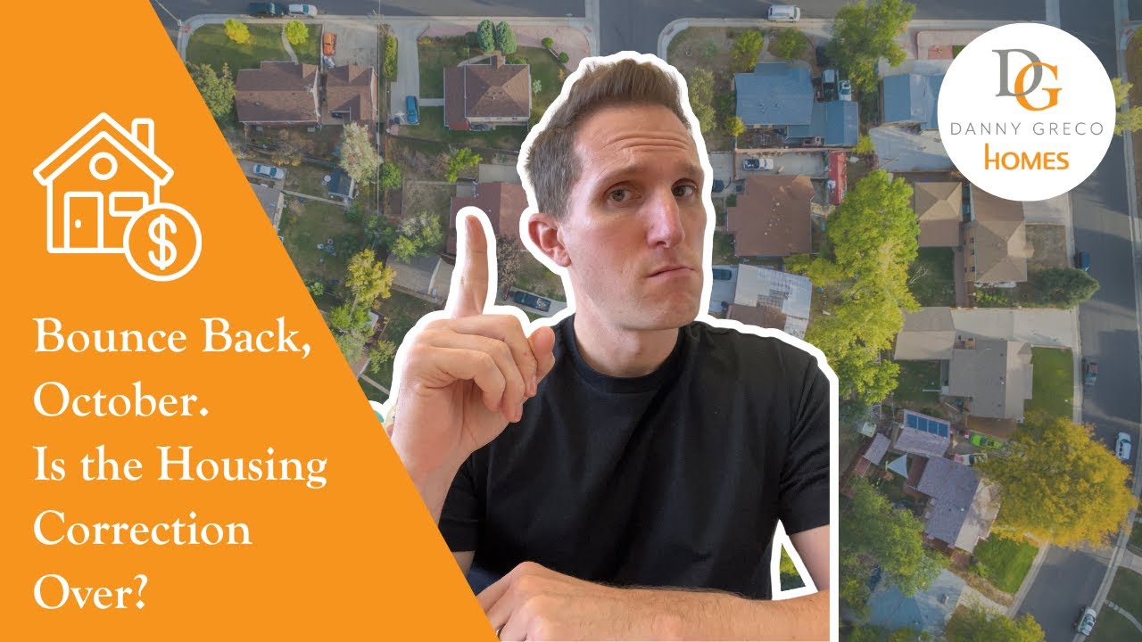 Bounce Back, October. Is the Housing Correction Over? - YouTube