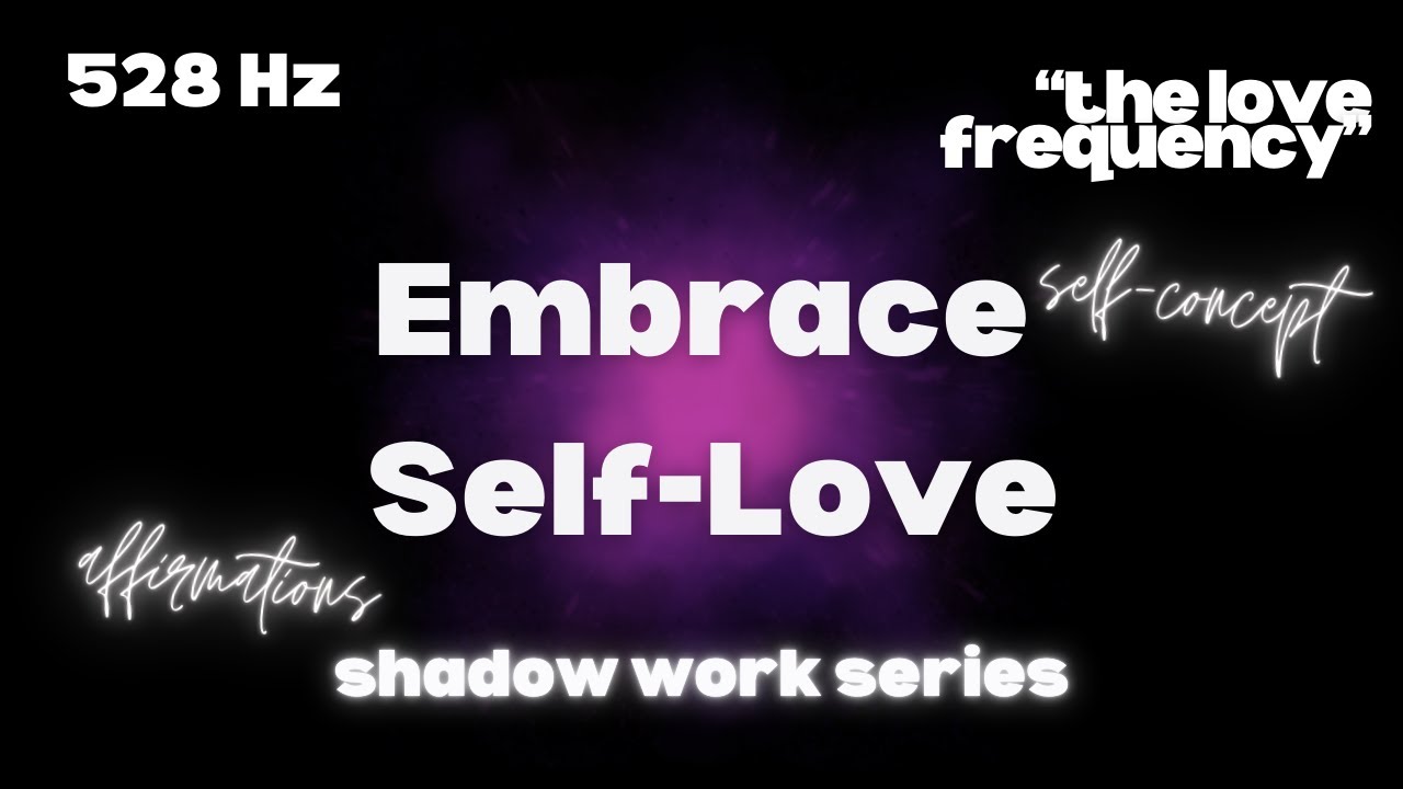Embrace Self-Love with Powerful Shadow Work Affirmations - YouTube