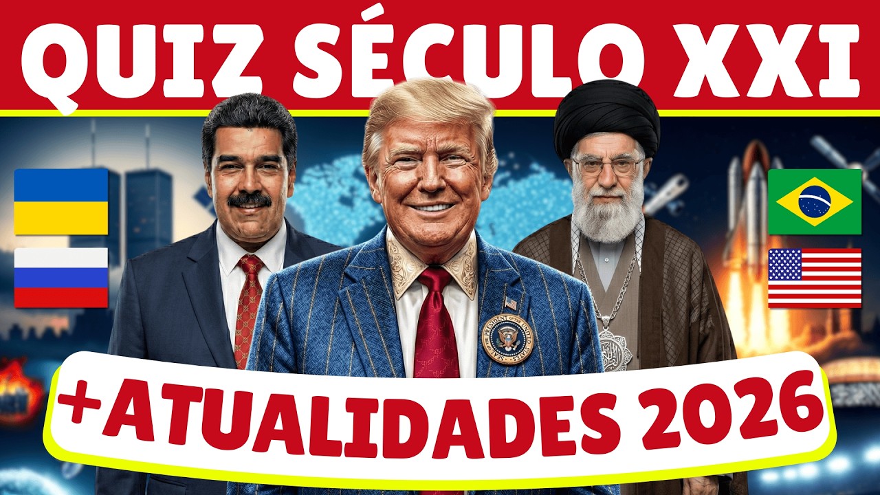 🌍 QUIZ ATUALIDADES + SÉCULO XXI | 89 PERGUNTAS PARA TESTAR SEUS ...