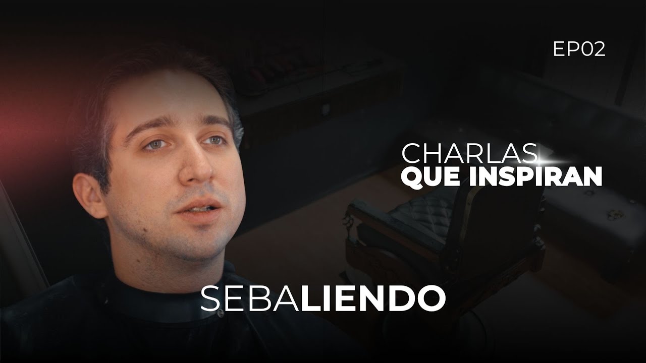Charlas que inspiran - Ep02 - Seba Liendo - YouTube